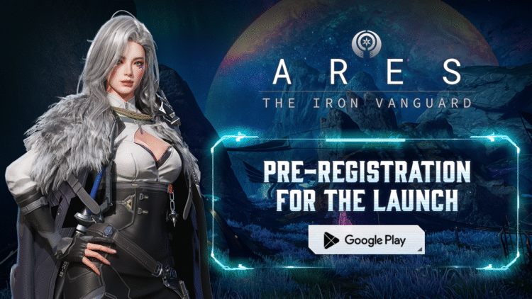 ARES: The Iron Vanguard - mở đăng ký trước trên Google Play - Game Cuối
